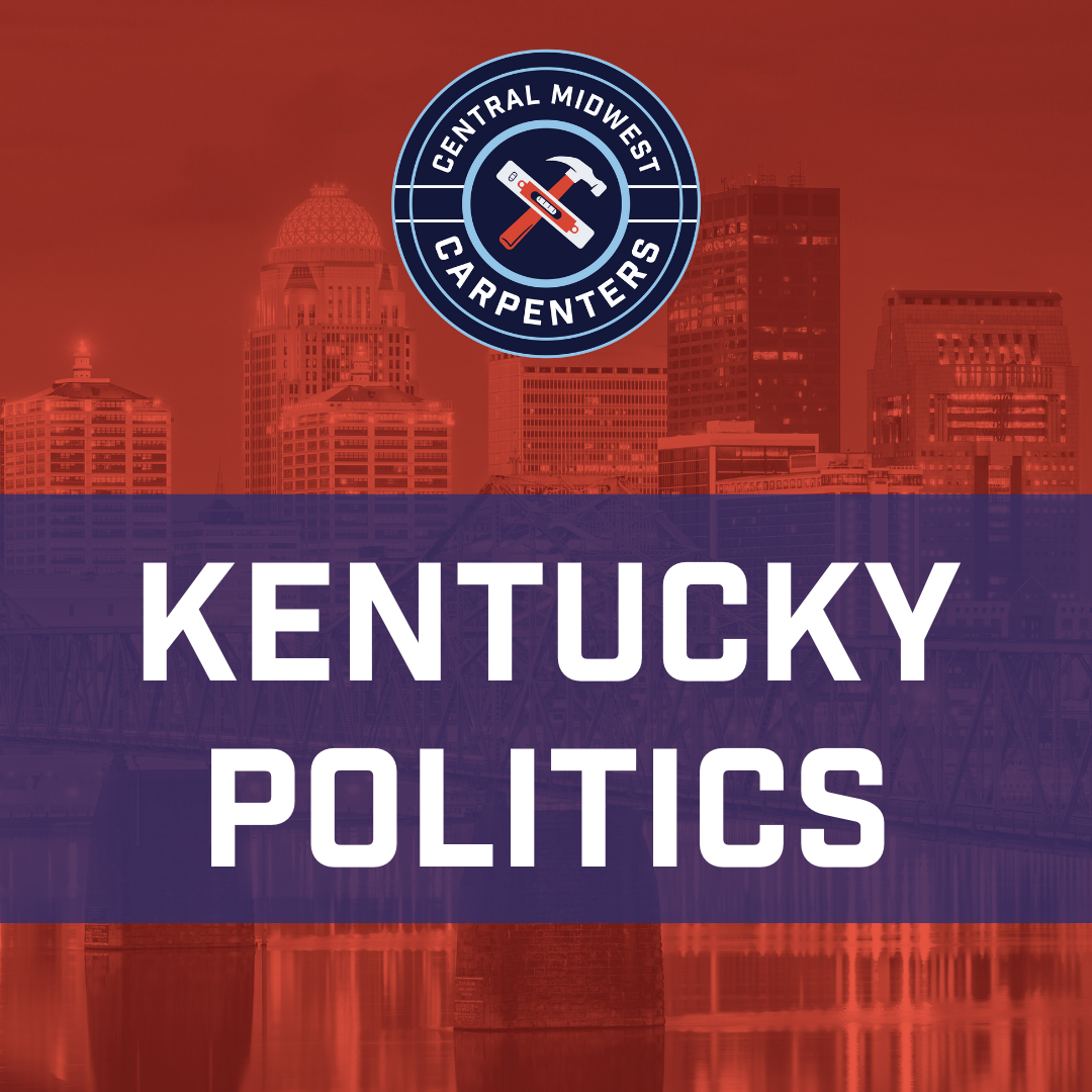 Kentucky Politics - Central Midwest Carpenters